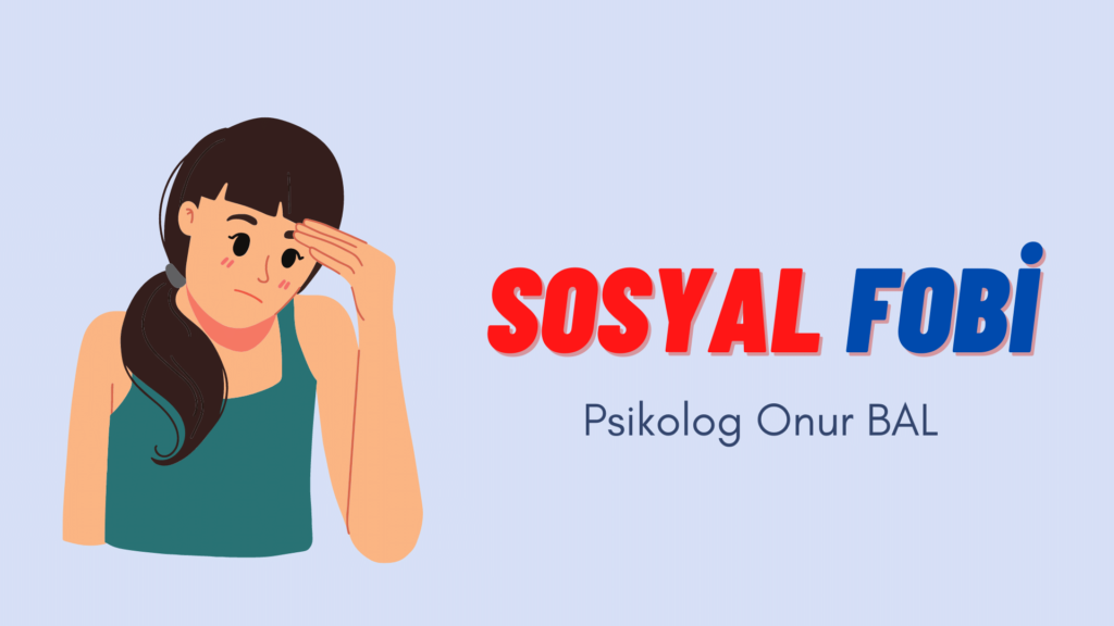 Sosyal Fobi (Anksiyete) | Psikolog %psikolog